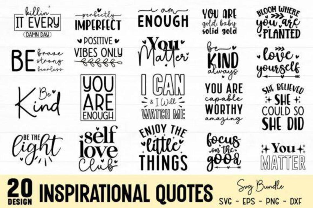Inspirational Quotes SVG Bundle: 20 Sweet Designs (digital Download) - Etsy