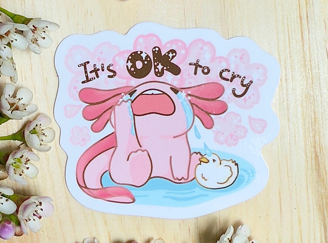 Pink Axolotl & Duck Self-care Sticker – It’s OK to Cry, Cherry Blossom ...