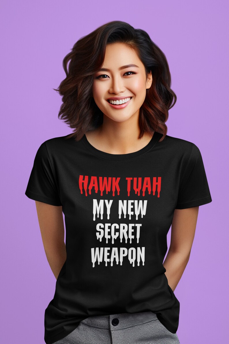 Hawk Tuah My New Secret Weapon Shirt, Hawk Tuah Funny Meme Tee, Spit on ...