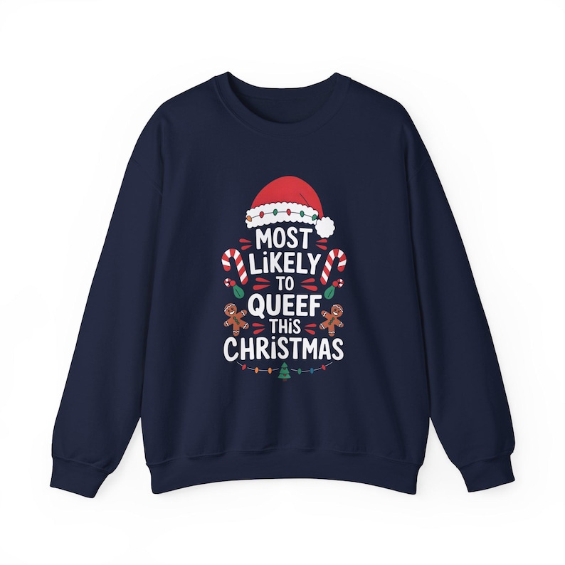 Funny Inappropriate Christmas Sweatshirt, Most Likely to Queef This ...