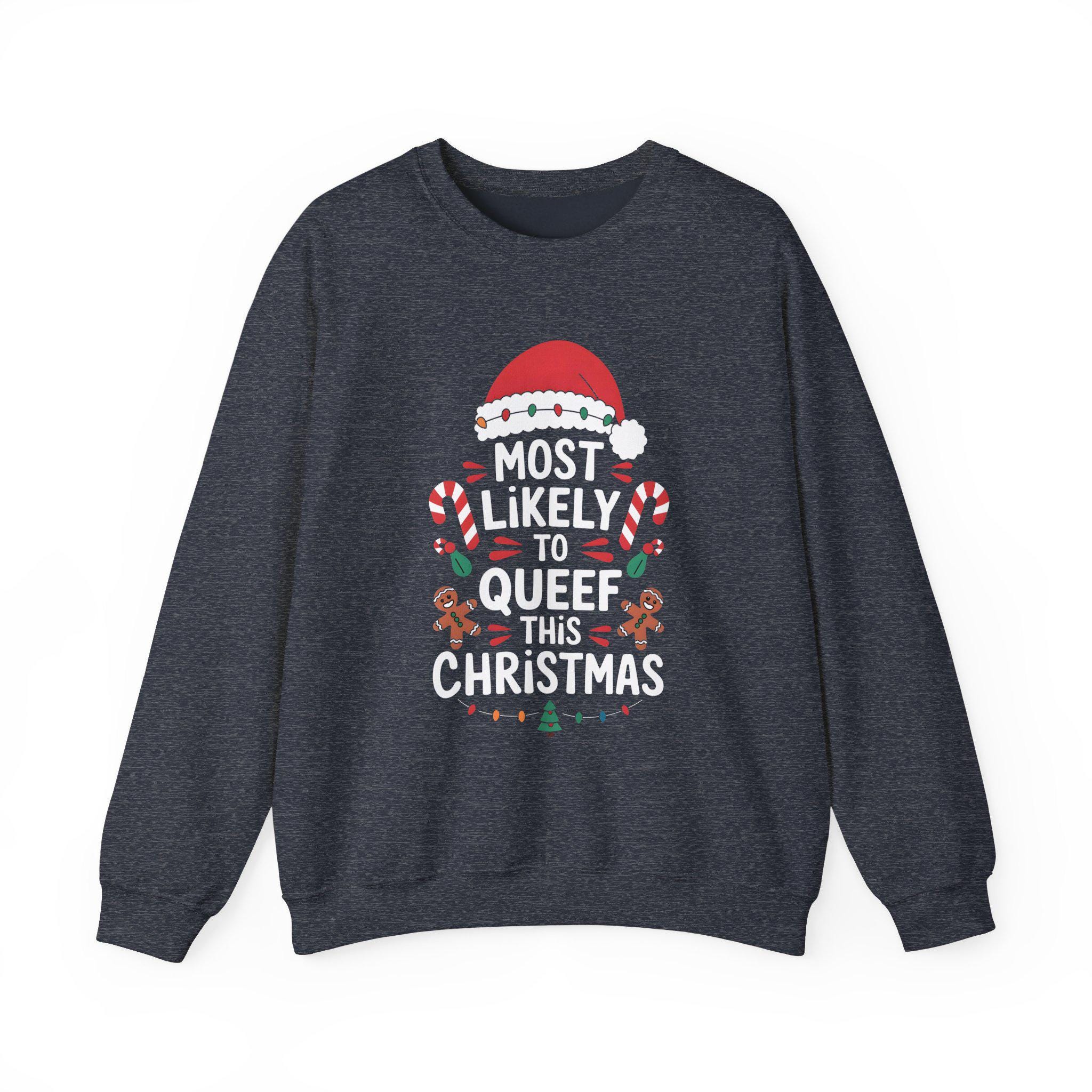 Funny Inappropriate Christmas Sweatshirt, Most Likely to Queef This ...
