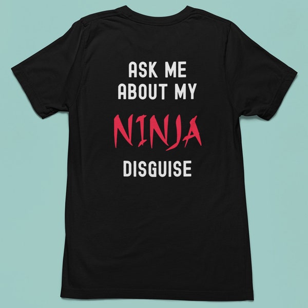 Ninja Disguise Shirt - Etsy