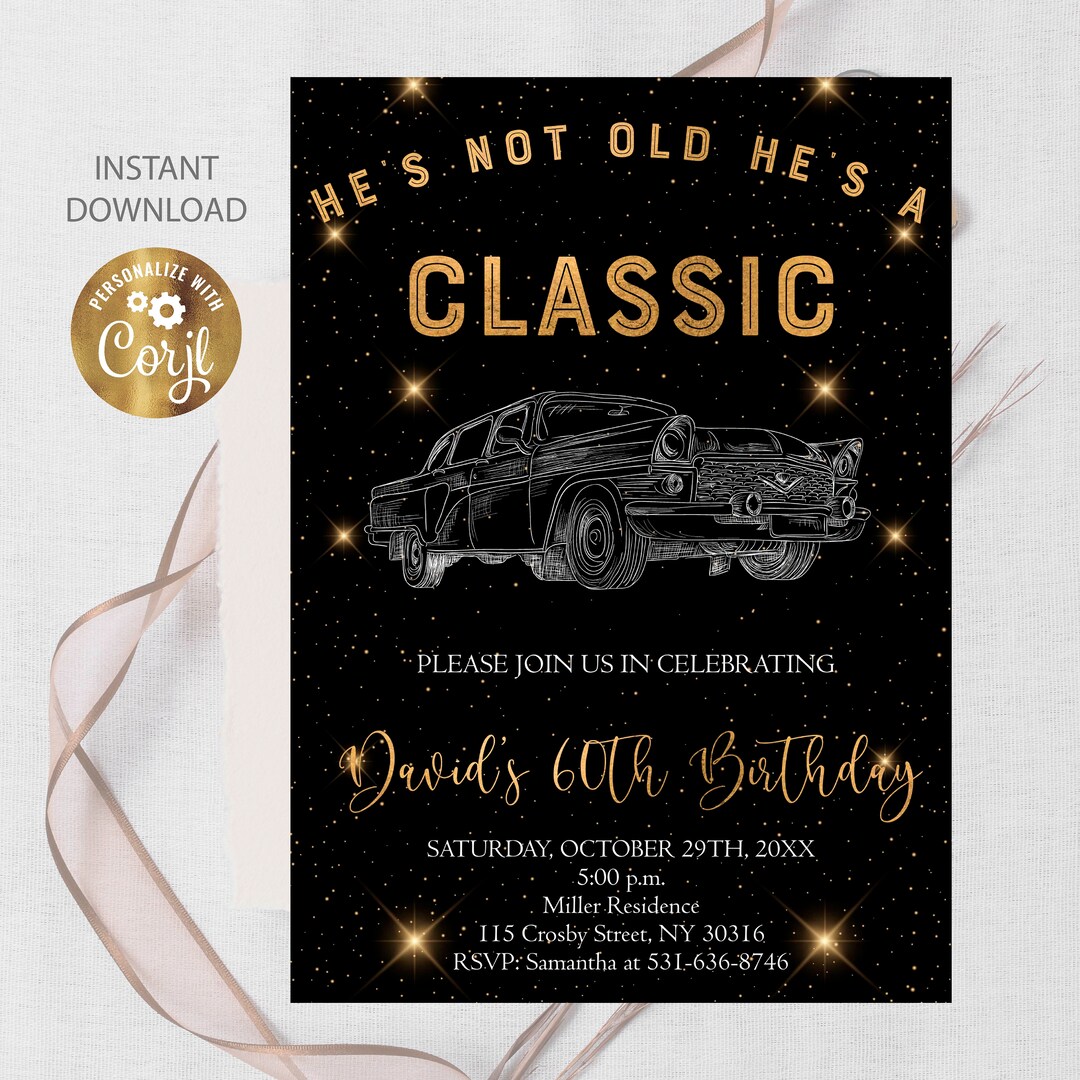 Editable He's Not Old He's Classic Birthday Invitation, Vintage Car ...