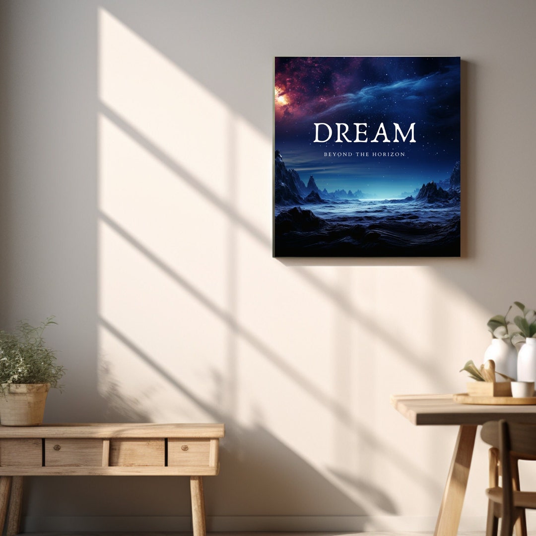 DREAM, Beyond the Horizon Motivational Wall Art / Self Love / Inspiring ...