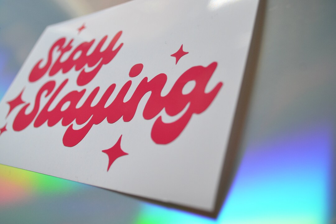 Stay Slaying Vinyl Decal, Car Decal, Laptop Decal, Cute Sassy Kawaii ...