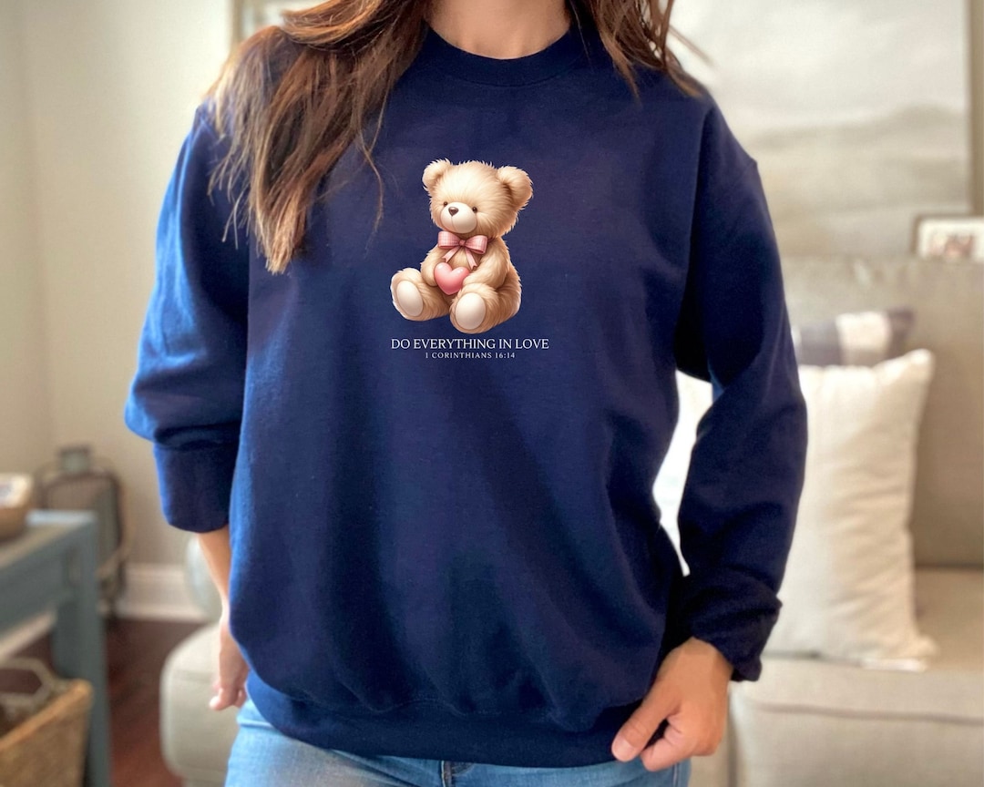 Do Everything in Love, Teddy Bear Gildan Sweatshirt, Grandmacore, 90's ...