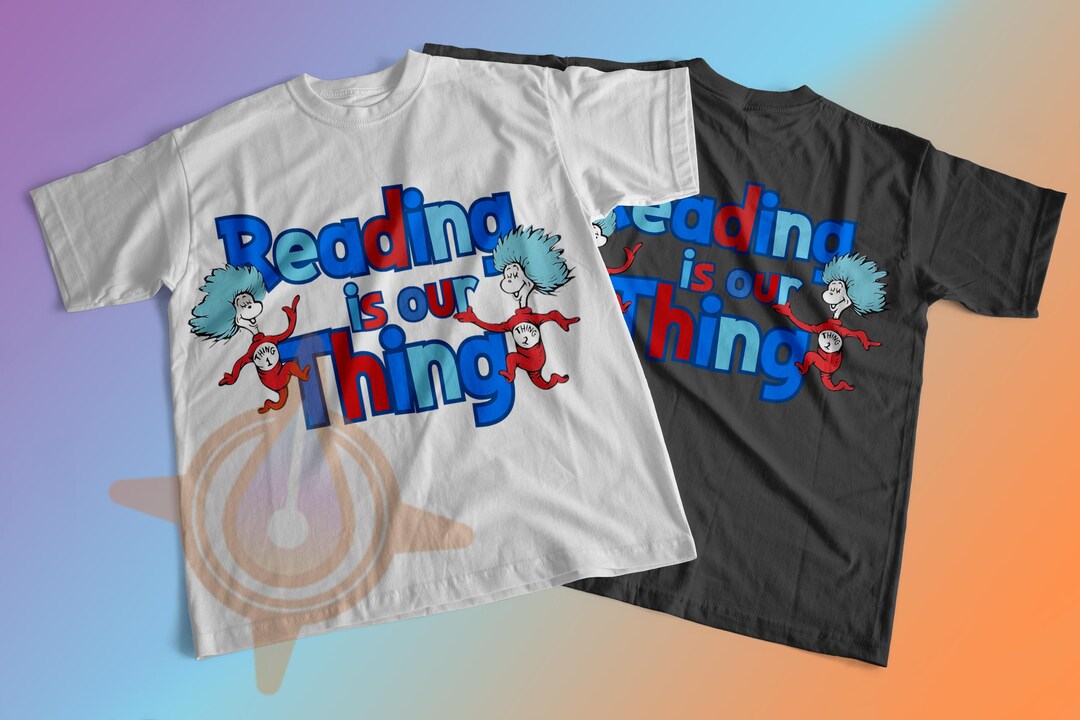Reading is Our Thing • PNG Digital File • Reading Day • Cat in the Hat ...