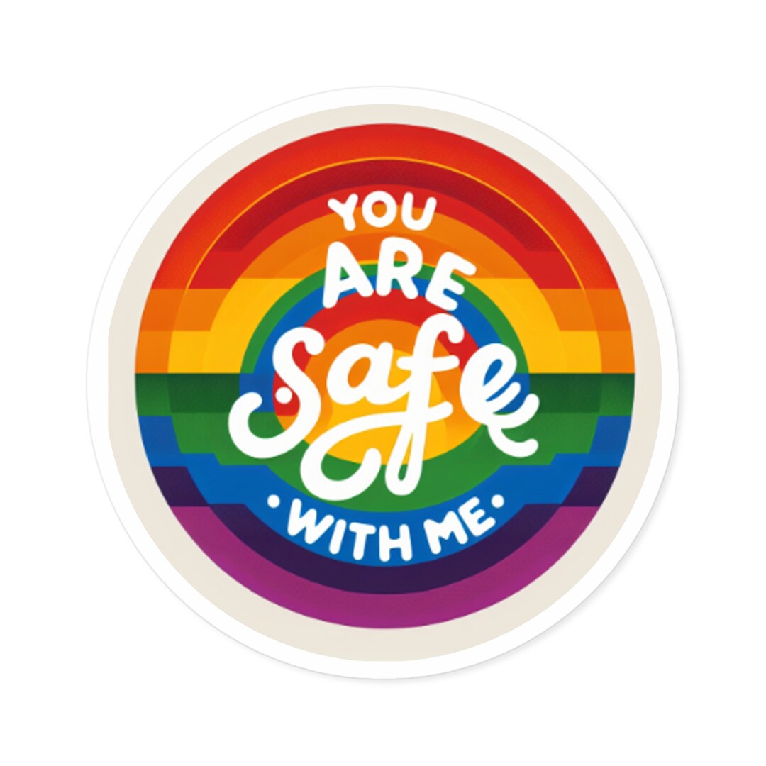 LGBTQ, Sticker, Rainbow, Safe With Me, You Are Safe With Me, Round ...