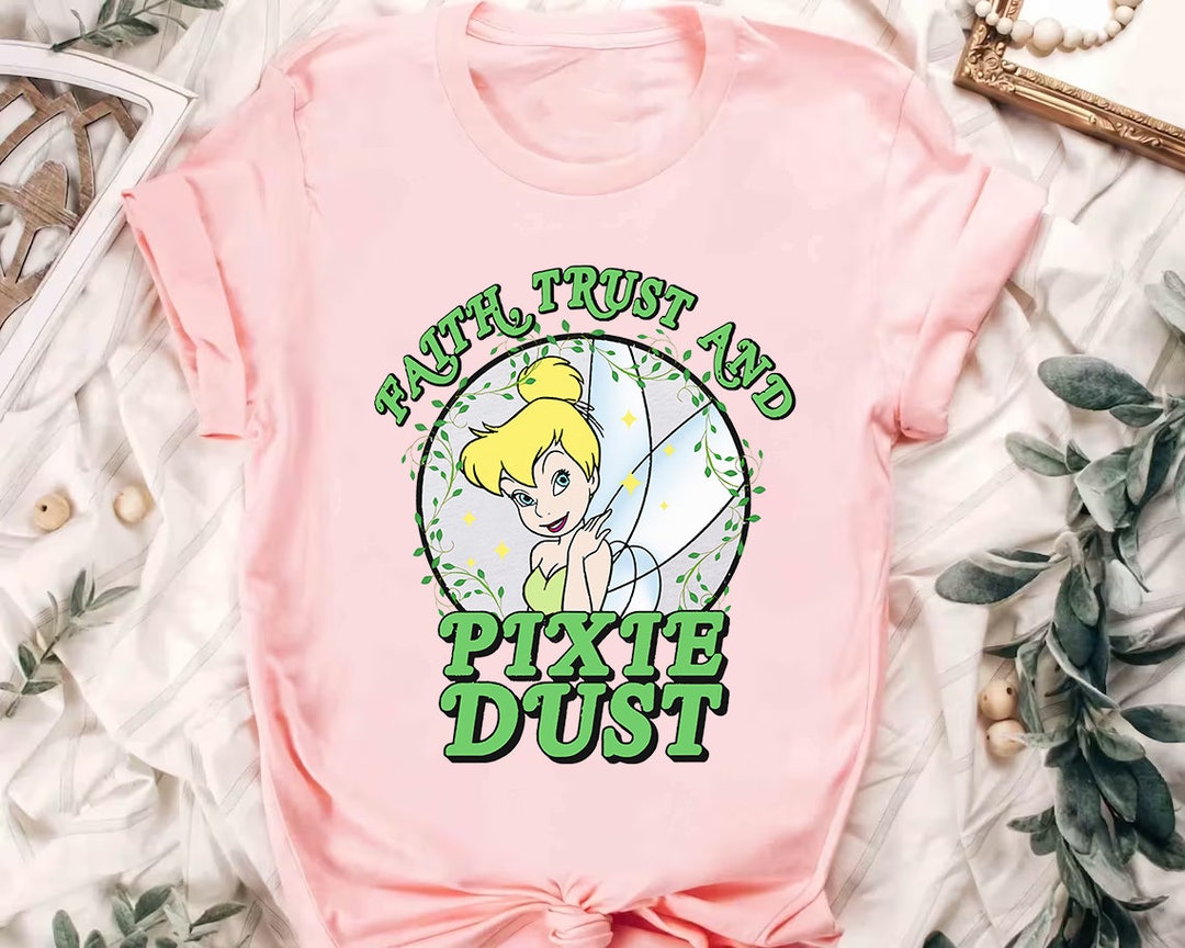 Comfort Colors Disney Peter Pan Tinker Bell Faith Trust and Pixie Dust ...