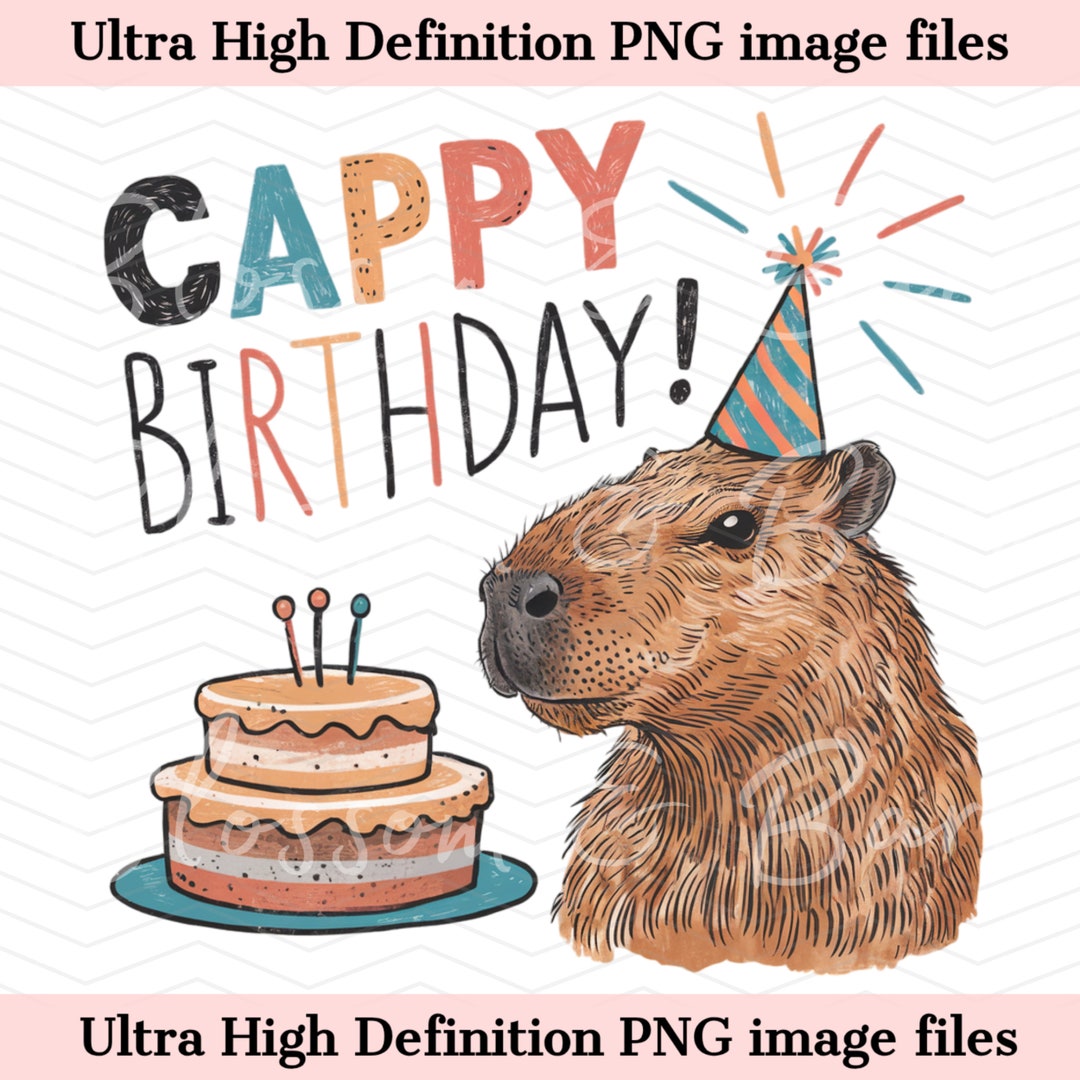 Happy Birthday Capybara PNG - Instant Download for Funny Birthday Shirt ...