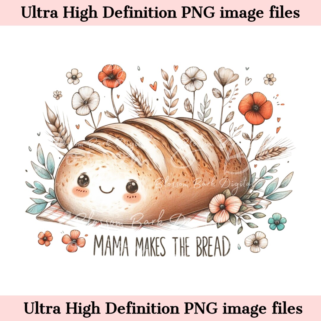 Digital Art - Mama Makes the Bread PNG File Sourdough Mama Digital ...