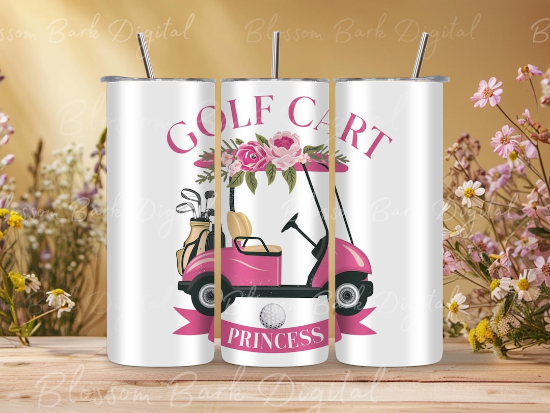 Digital - Golf Cart Princess Tumbler Wrap - Girly Golf Tumbler - 20 Oz ...