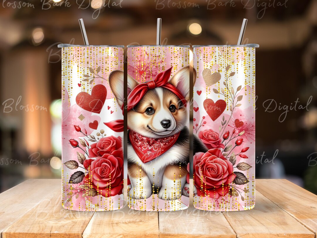 Digital- Valentine Pembroke Welsh Corgi Dog Tumbler Wrap 20 Oz Skinny ...