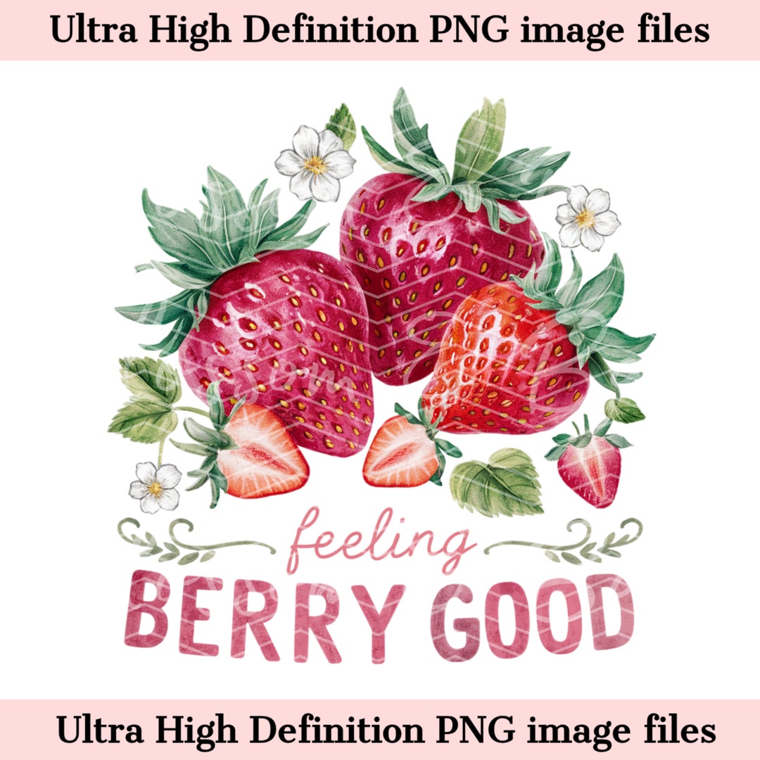 Digital Feeling Berry Good Strawberry PNG - Instant Download for Simple ...