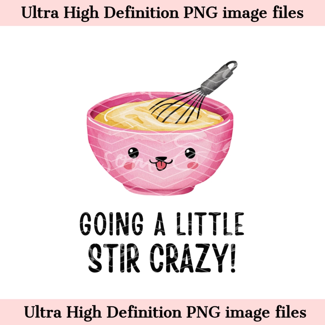 Digital Art - Stir Crazy Funny Baking PNG - Baker Clip Art - Kitchen ...