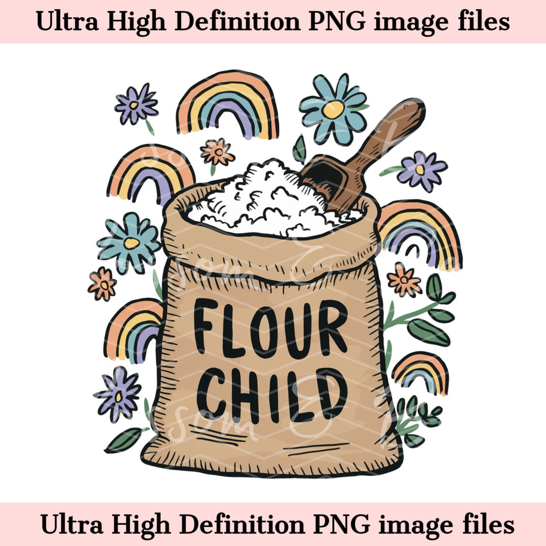 Flour Child PNG Cute Sourdough PNG - Instant Download- Bread Baking PNG ...