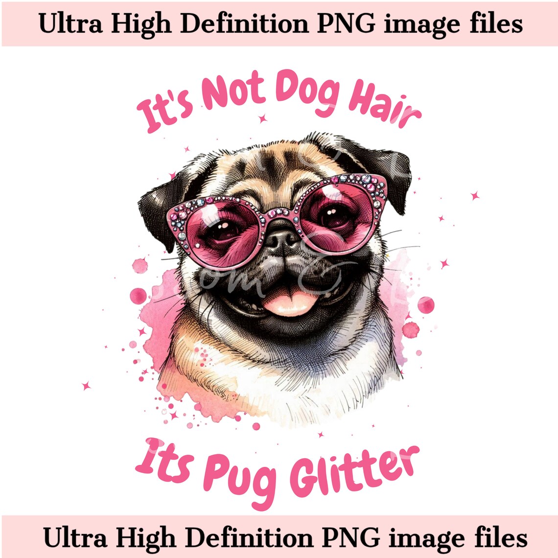 Digital Cute Pug Dog PNG - Its Dog Glitter PNG Pug Owner Instant ...