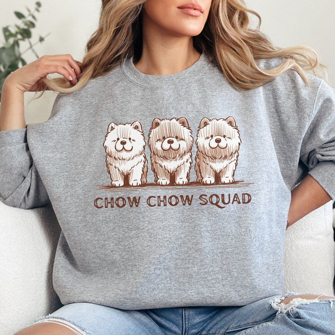 Chow Chow Squad Sweatshirt, Unisex, Chow Chow Dog Mama Shirt Women ...