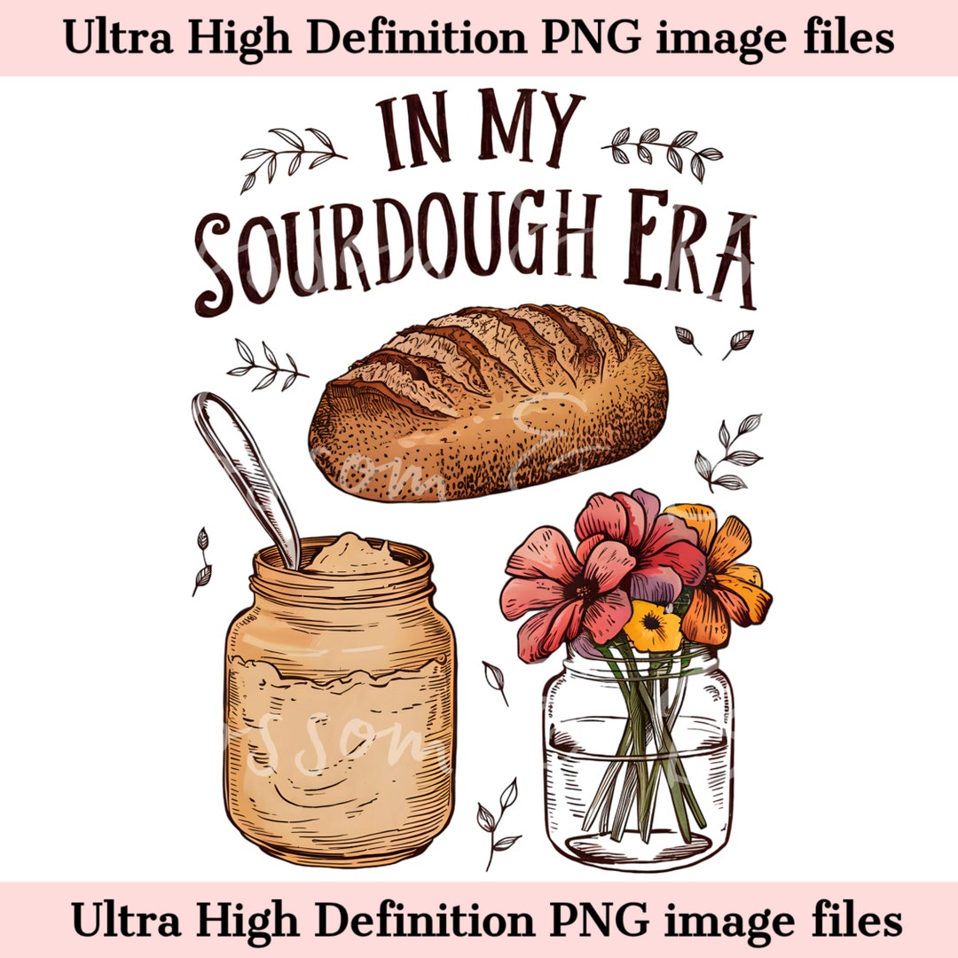 Digital - in My Sourdough Era PNG - Sourdough Mama Watercolor Art ...