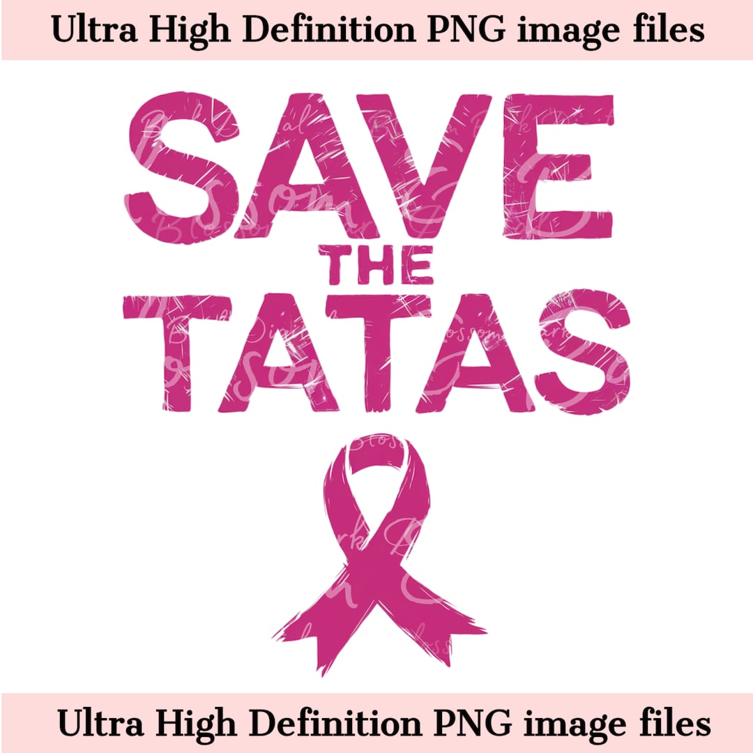 Digital - F Cancer, Save the Tatas PNG Awareness for Breast Cancer PNG ...