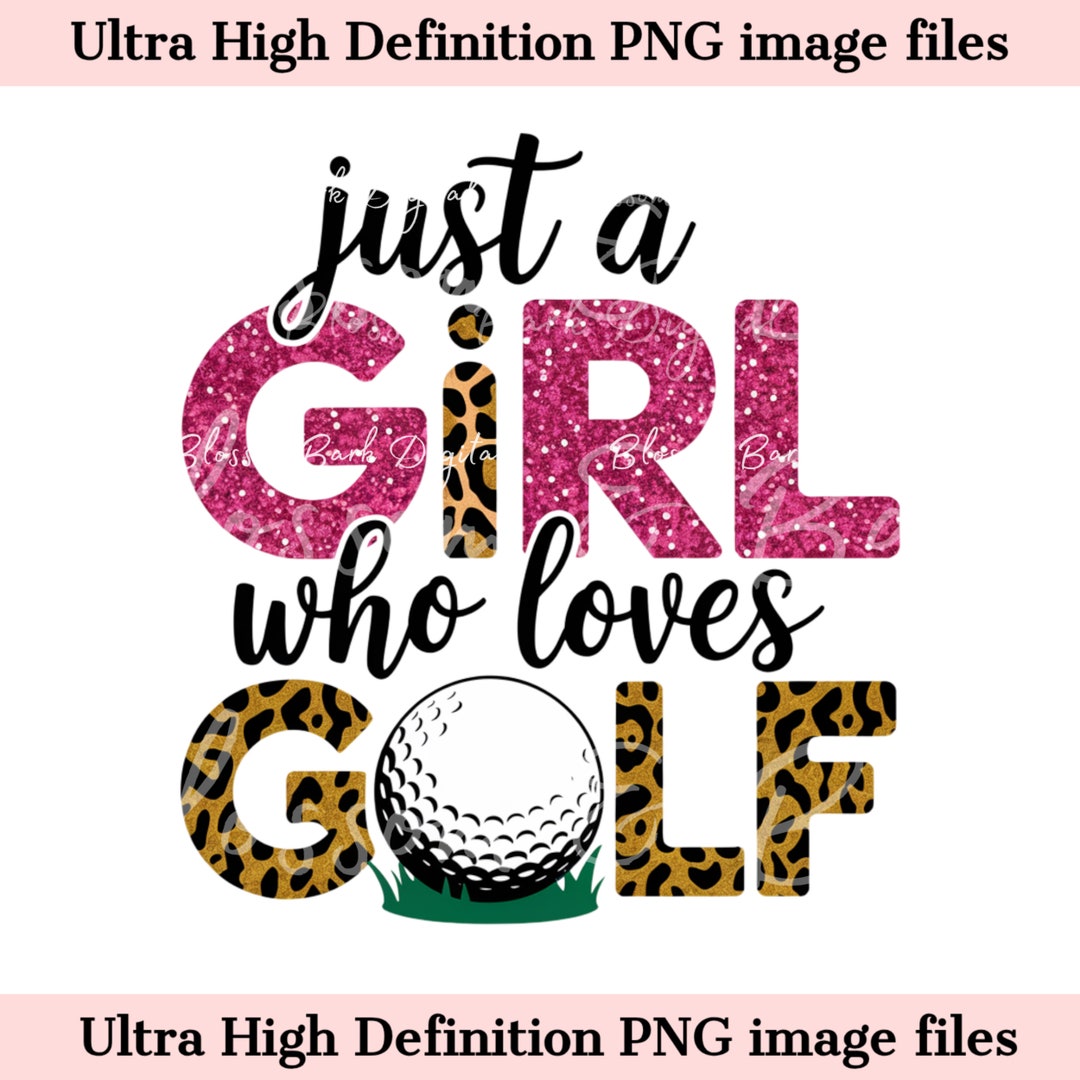 Golf Girly PNG - Instant Download - Just a Girl PNG for Cute Cart Girl ...