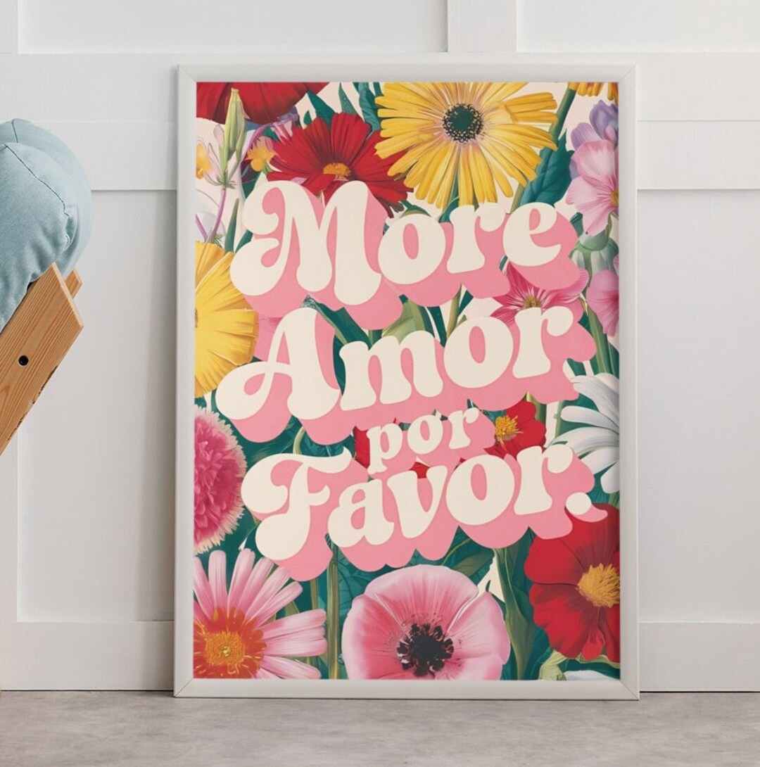 More Amor Por Favor Floral Art Print, Inspirational Wall Art, Retro ...