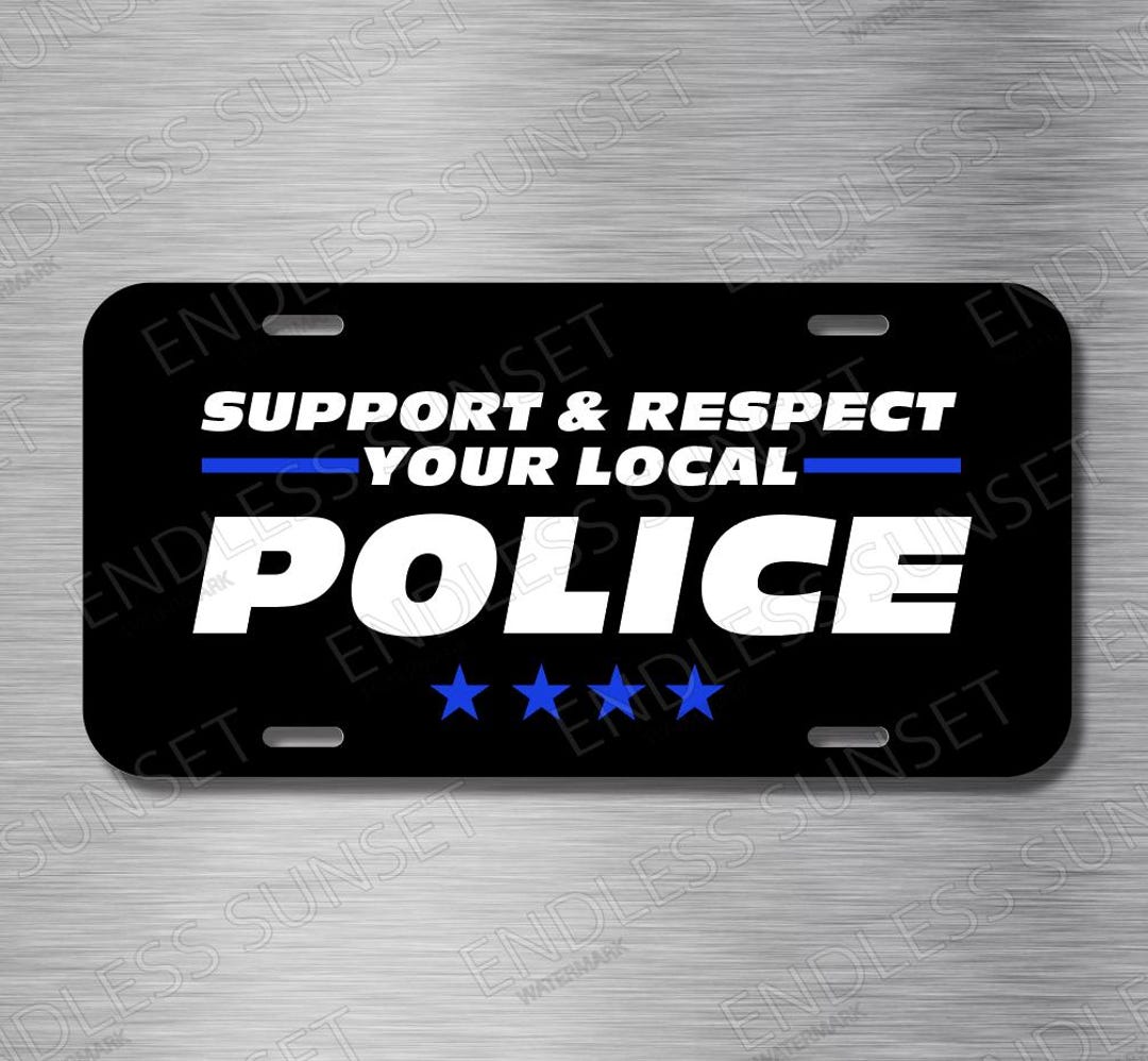 Support & Respect Local Police Law Enforcement Car Vehicle Auto Tag ...