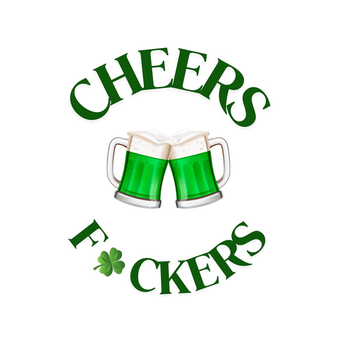 St Patricks Cheers Fckers Png - Etsy