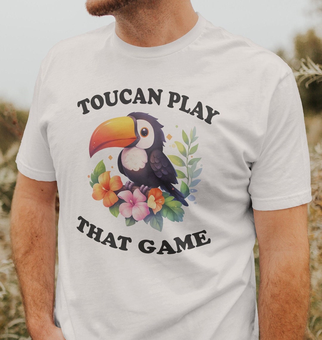 Cute and Funny Toucan Animal Pun Shirt, Cute Gift for Bird Lovers With ...