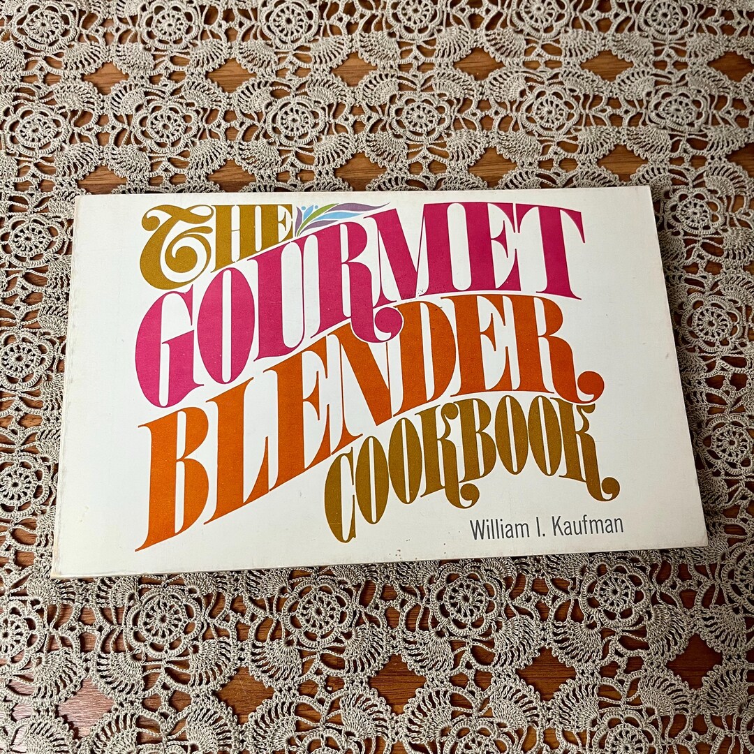Vintage 60s/70s the Gourmet Blender Cookbook - Etsy