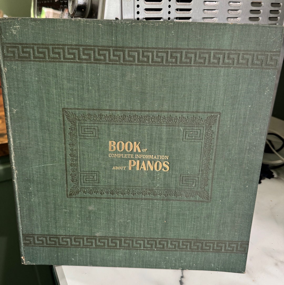 Rare 1900 Book of Complete Information About Pianos Illustrated With ...