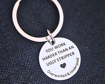 Funny Slogan Keychain Gift for Coworkers you Work Harder Than an Ugly ...