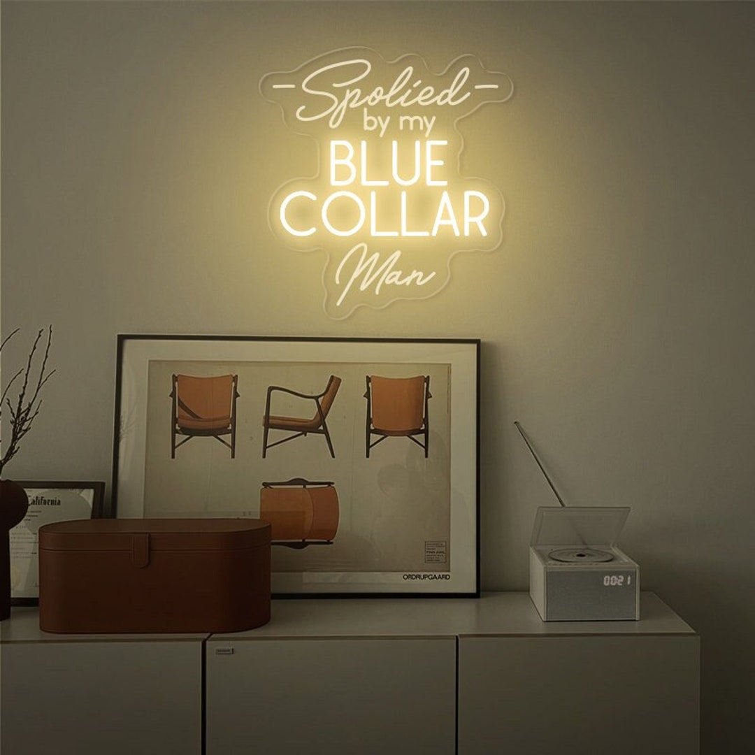 Spoiled by My Blue Collar Man Neon Sign Electrician Gift Gift for Blue ...