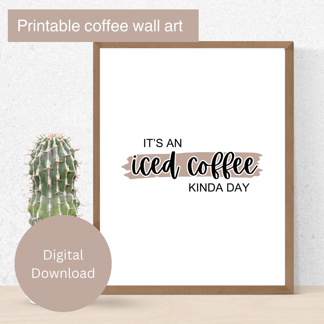 Iced Coffee Printable Wall Art, Kitchen Decor, Home Office Decor ...