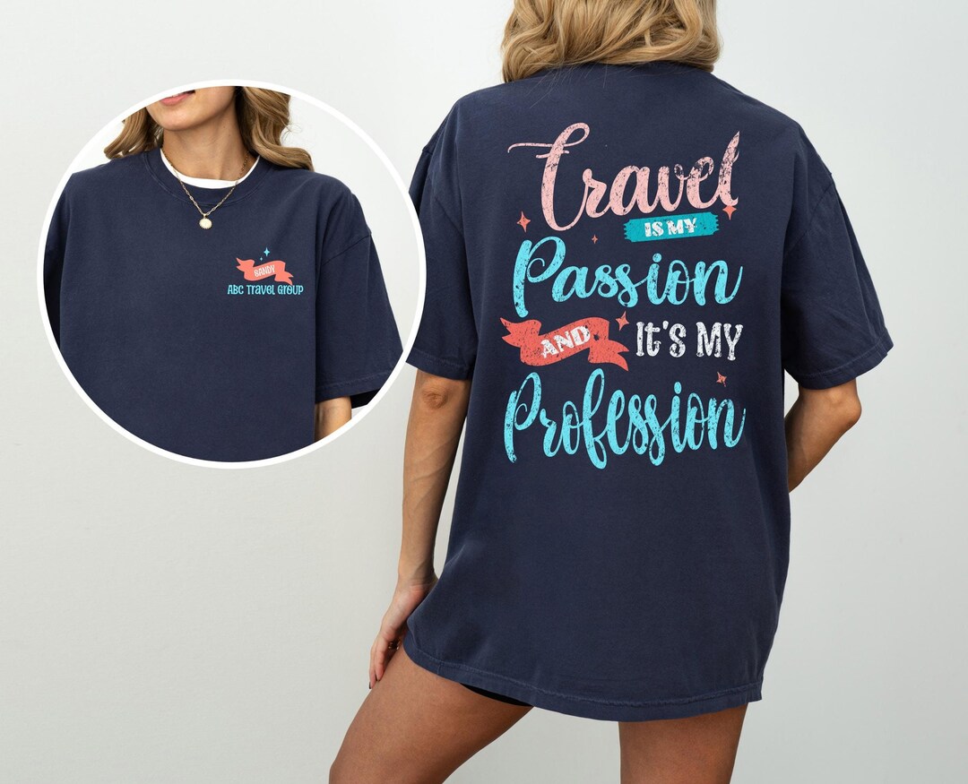 Travel is My Passion Personalized Travel Agent Shirt, Custom Advisor ...
