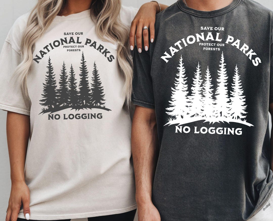 Save Our National Parks Shirt, No Logging Tshirt, Environmental Tee ...