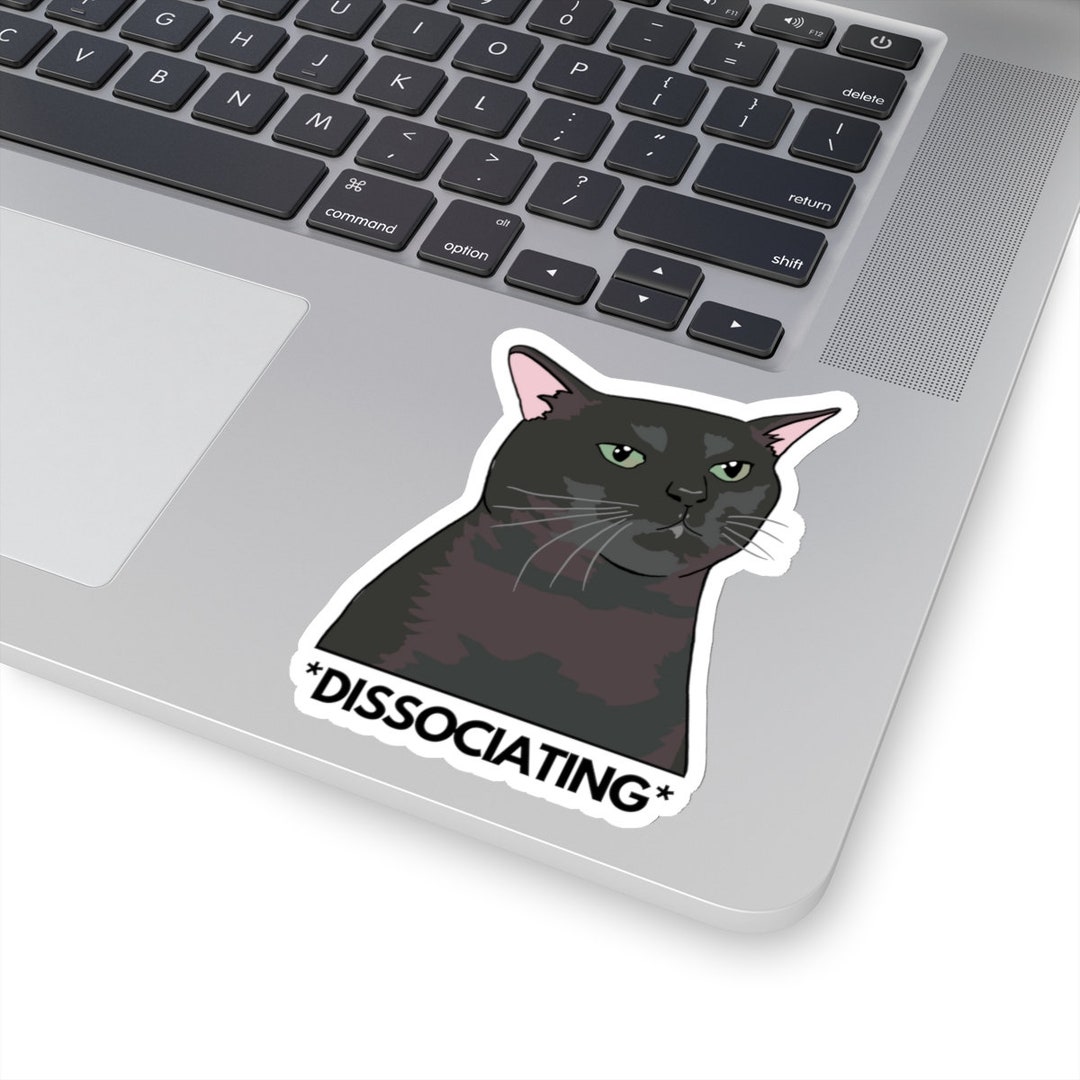 Dissociating Zoning Out Black Cat Meme Sticker Mental Health Cat Lovers ...