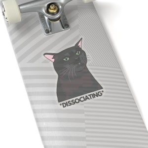 Dissociating Zoning Out Black Cat Meme Sticker Mental Health Cat Lovers ...