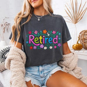 Floral Retired Png, Woman Retirement Png Design, Retired Shirt Design ...