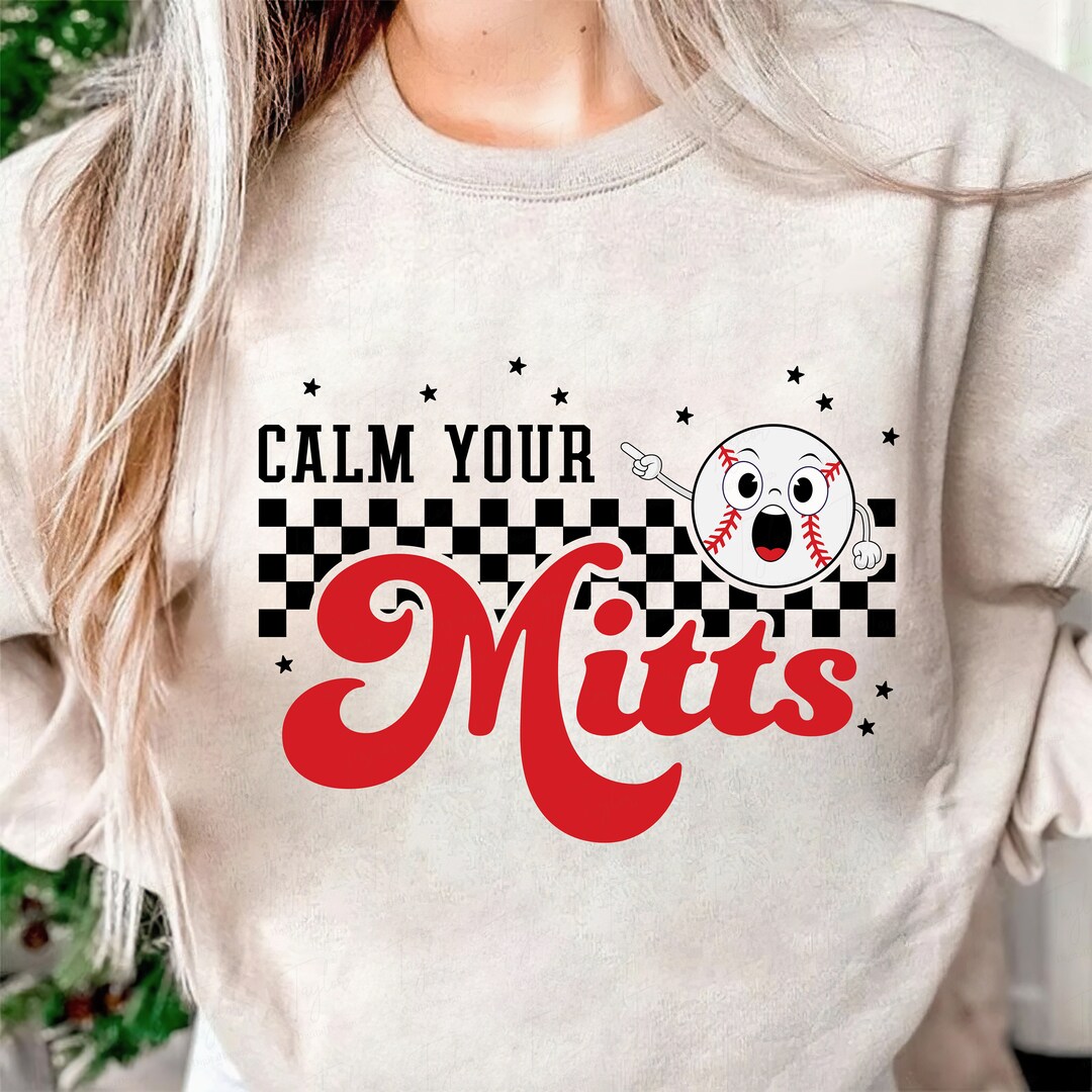 Calm Your Mitts Baseball PNG Svg, Baseball Mom, Baseball Season Png ...