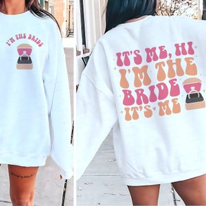 It's Me Hi I'm the Bride It's Me Svg Png, Bachelorette Party Svg Png ...