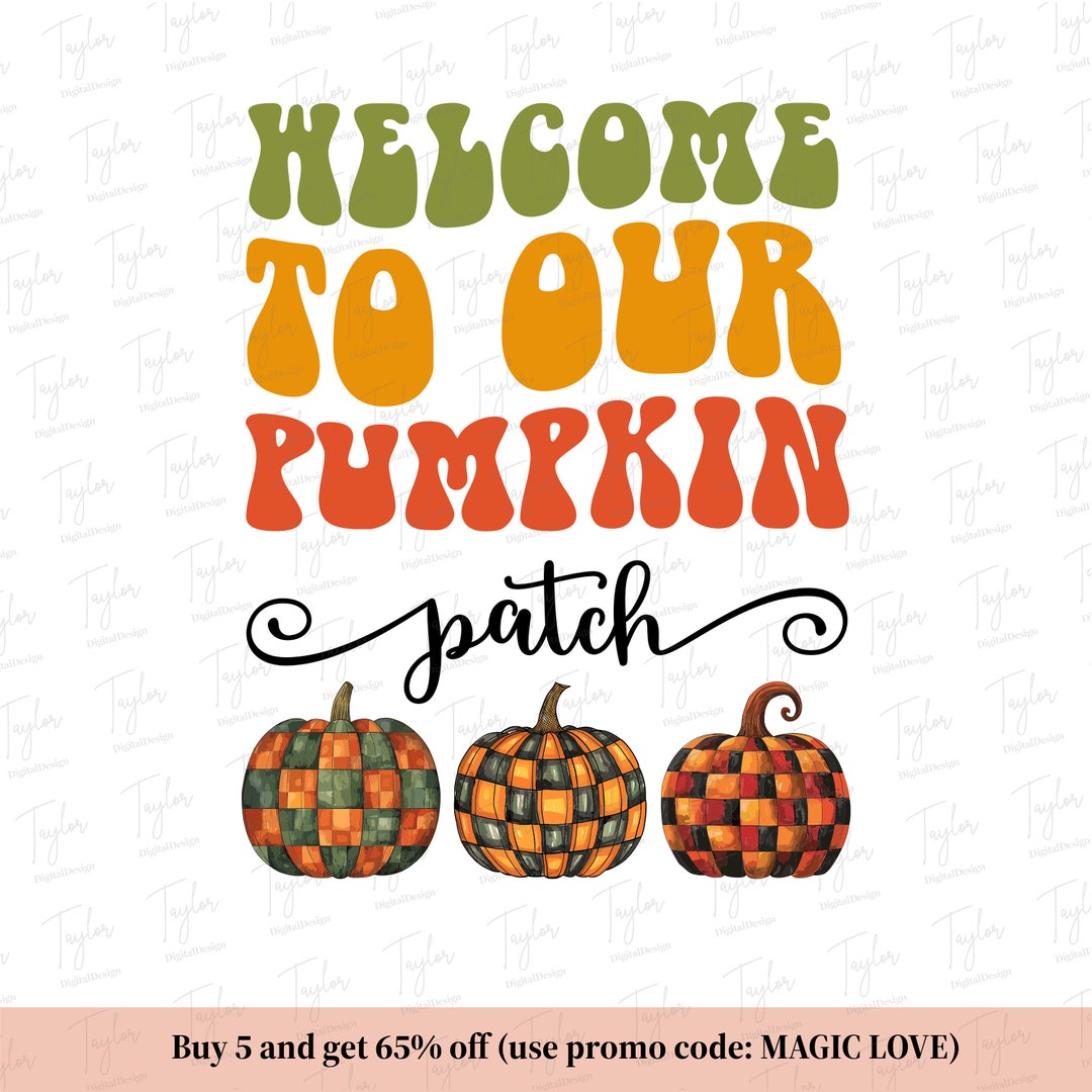Welcome to Our Pumpkin Patch Png Svg, Hello Fall Png, Fall Svg, Pumpkin ...