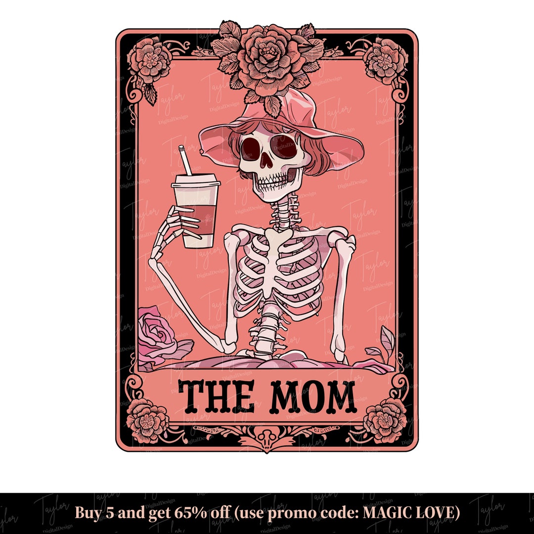 The Mom Funny Tarot Card Svg Png, Woman Skeleton Mother Sublimation ...