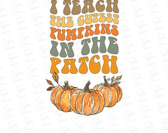 I Teach the Cutest Pumpkins in the Patch SVG, Teacher Halloween Svg ...