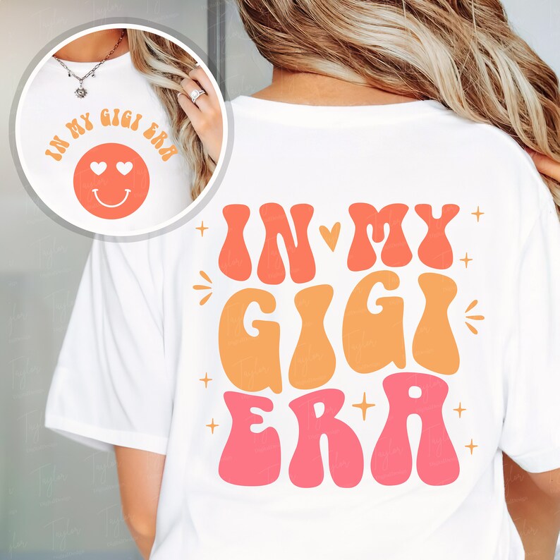 In My Gigi Era SVG, Gigi Era Svg, Gigi Mom Svg, Gigi Shirt Design, Mom ...