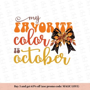 My Favorite Color is October Png Svg, Fall Svg Png, Autumn Svg, Fall ...