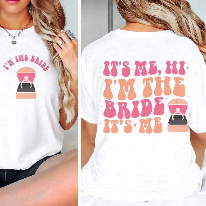 It's Me Hi I'm the Bride It's Me Svg Png, Bachelorette Party Svg Png ...