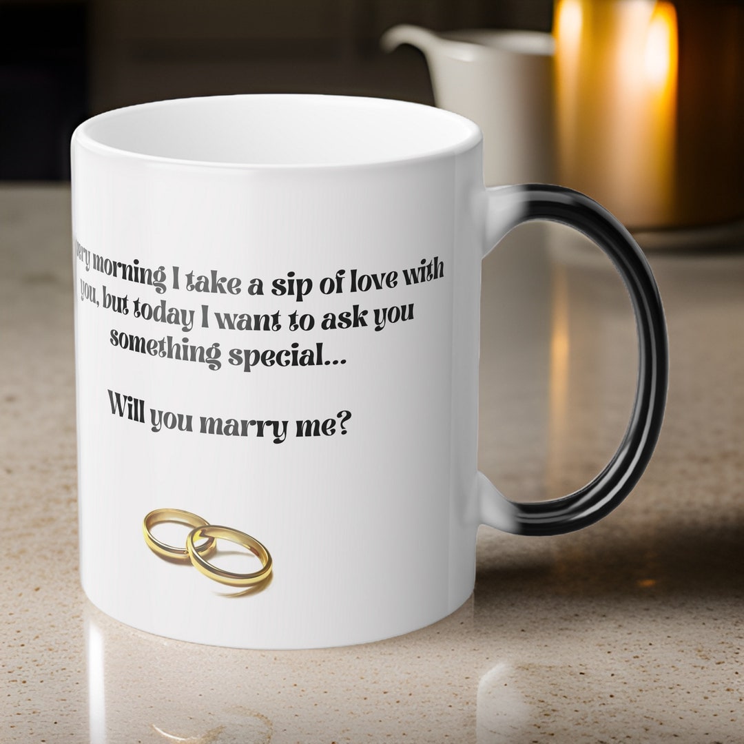 Marriage Proposal Mug, Color Morphing Mug, 11 Oz, Special Mug for ...