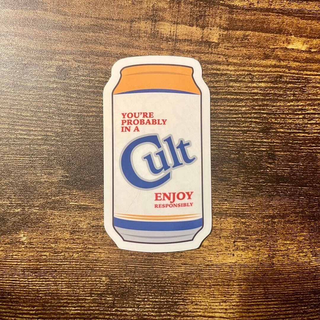 Youre Probably in A Cult Beer Can Sticker - Etsy