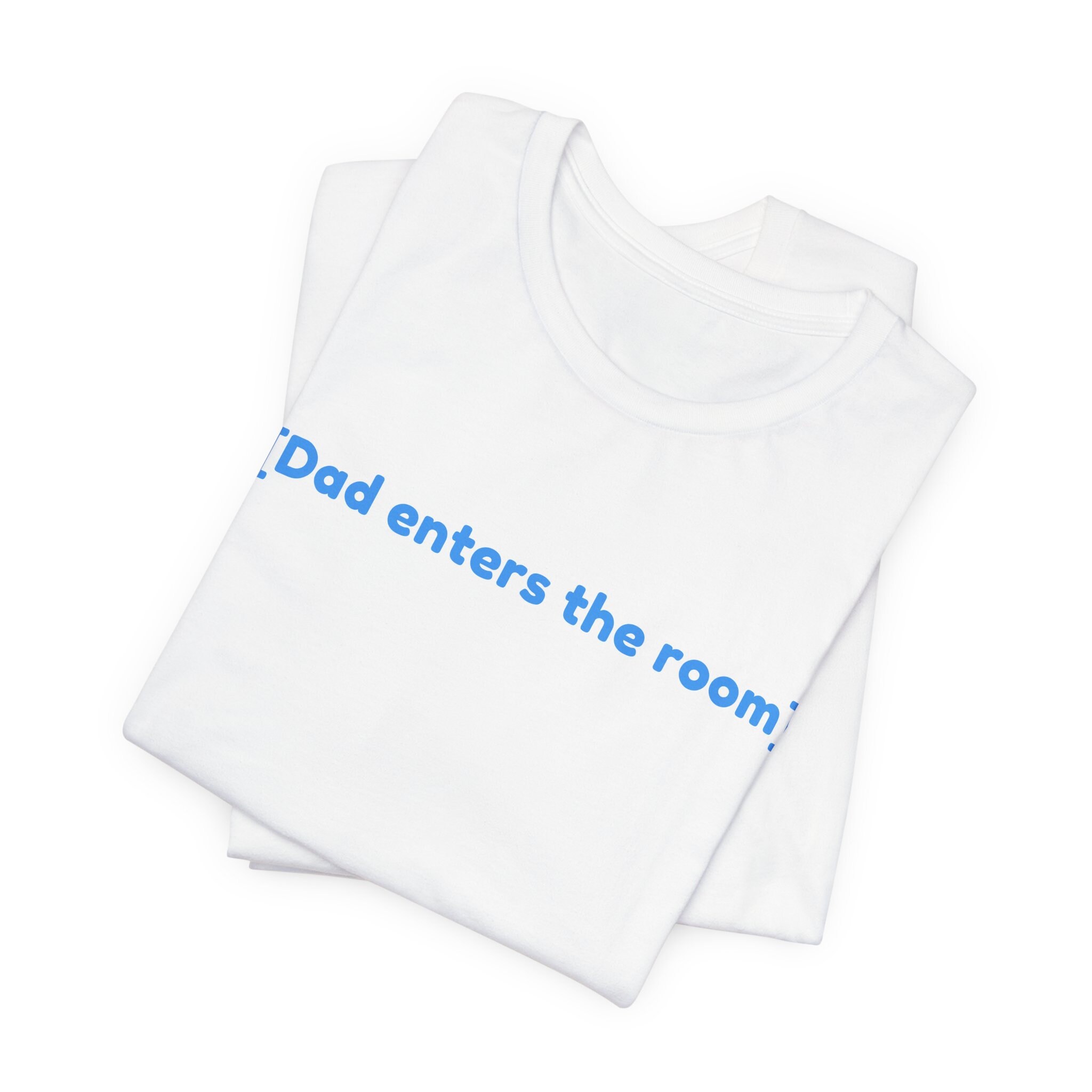 Dad Enters the Room Bluey Shirt, Bluey Inspired Short Sleeve Tee Shirt ... Dad Enters the Room Bluey Shirt, Bluey Inspired Short Sleeve Tee Shirt ...